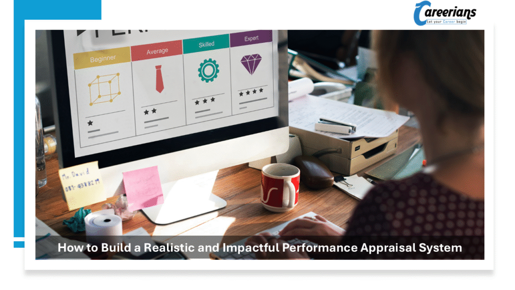 How to Build a Realistic and Impactful Performance Appraisal System ...